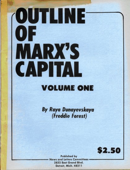 Outline of Marx’s Capital Volume I - Raya Dunavevskaya | libcom.org