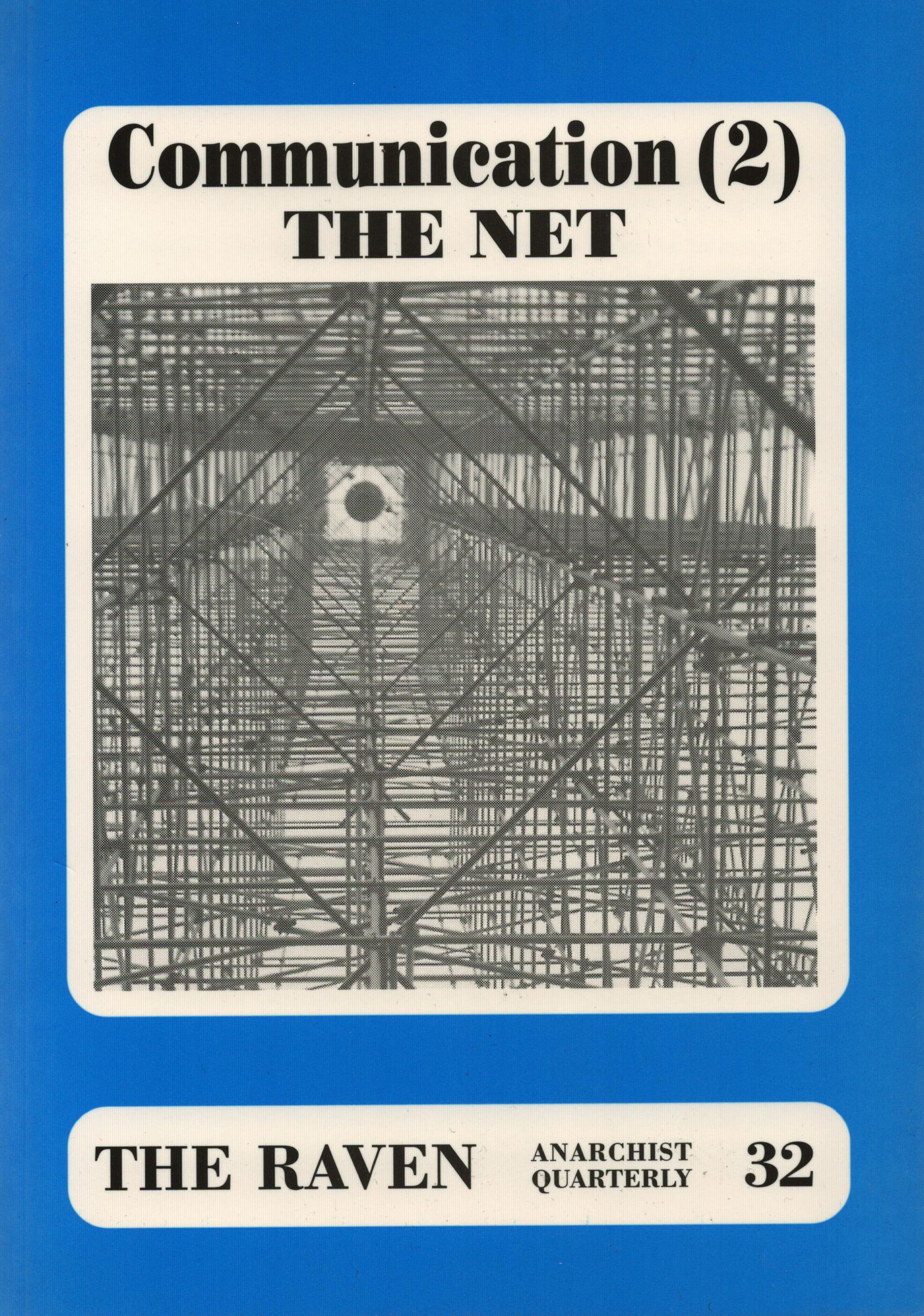 The Raven #32: Communication (2) The Net | libcom.org