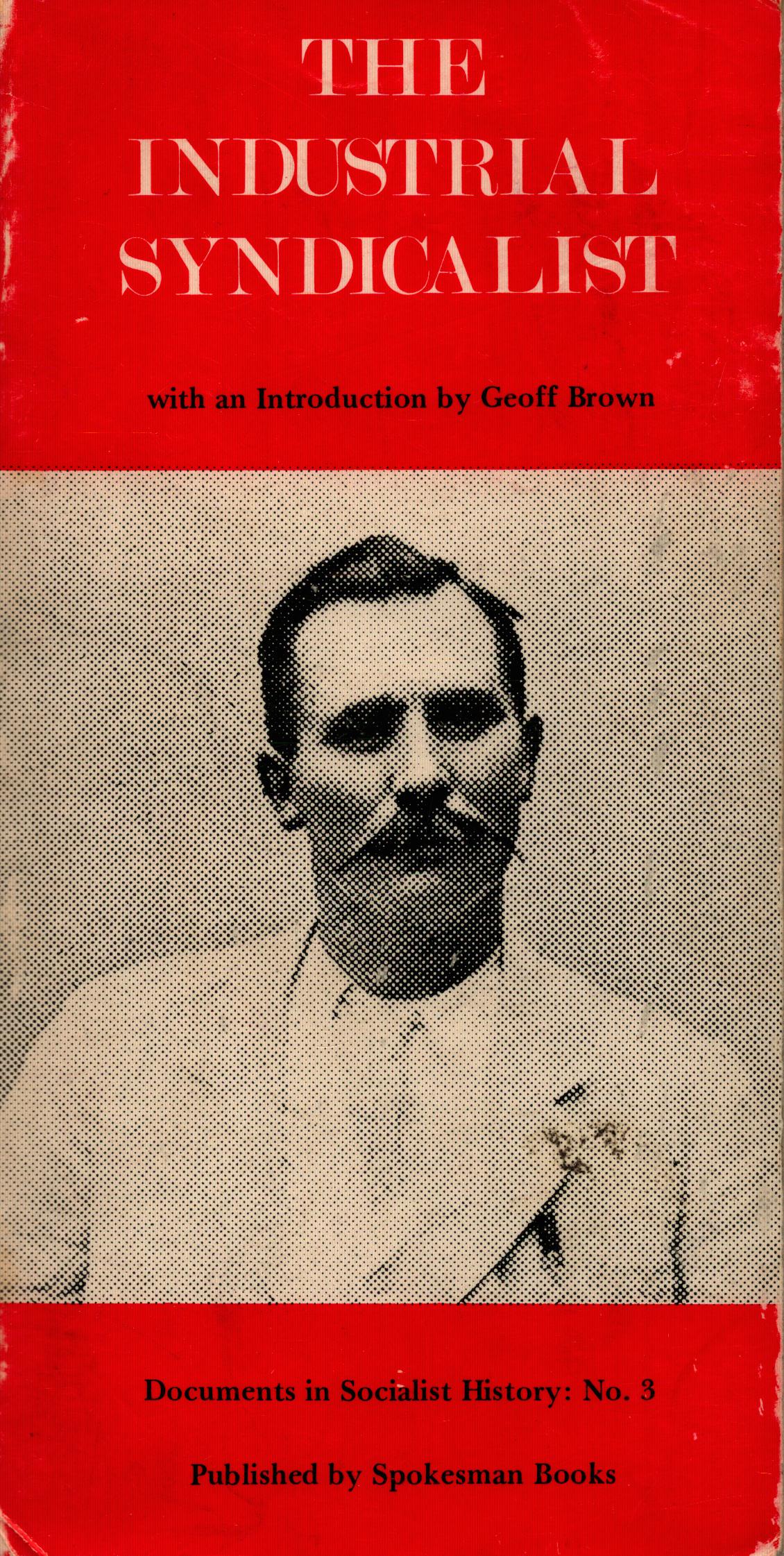 The Industrial Syndicalist newspaper 1910-1911 | libcom.org