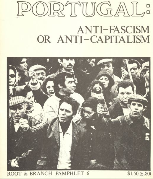 Portugal : Anti-fascism or anti-capitalism? | libcom.org