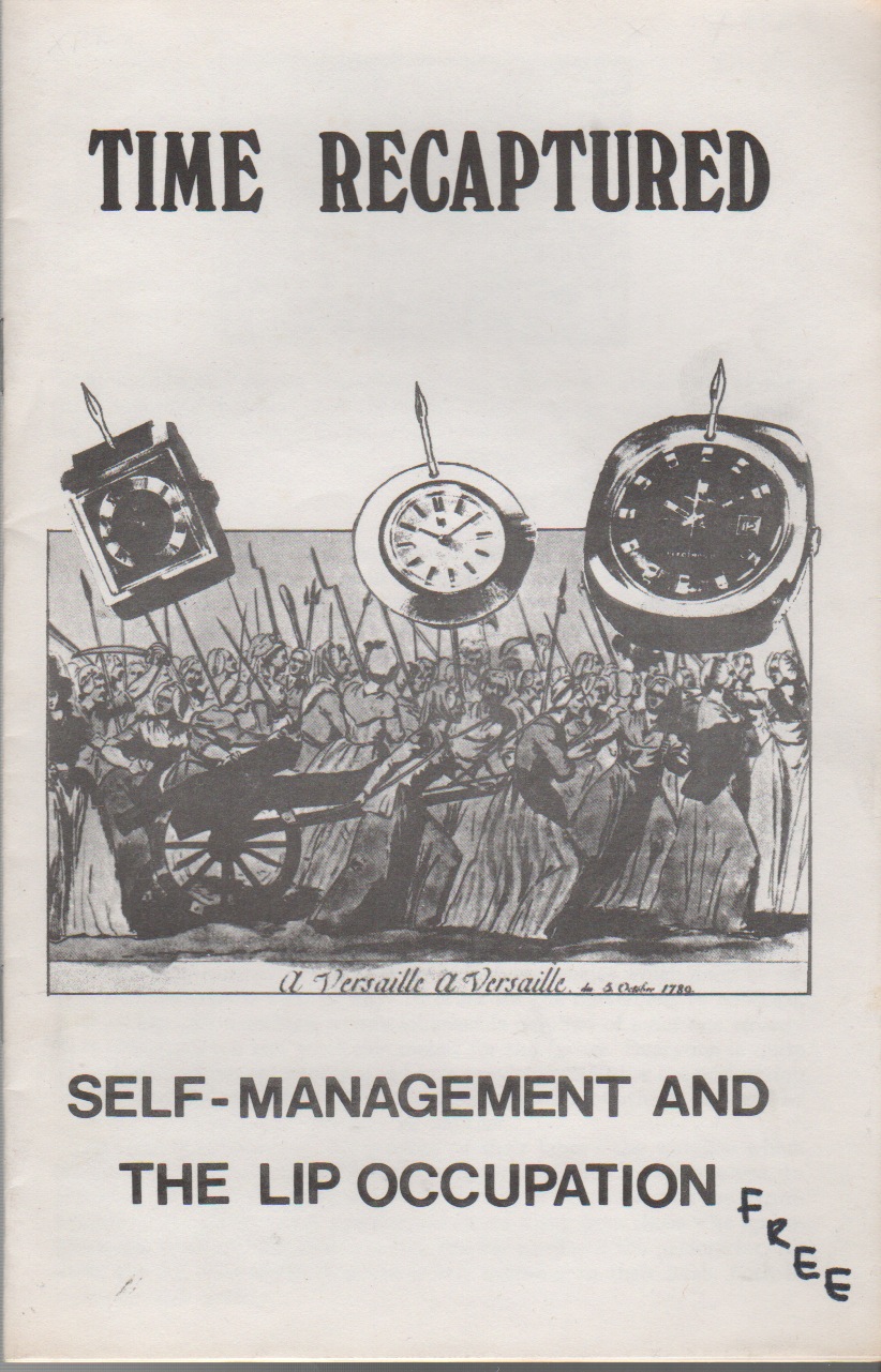 Time Recaptured: Self Management and the Lip Occupation - Point Blank ...