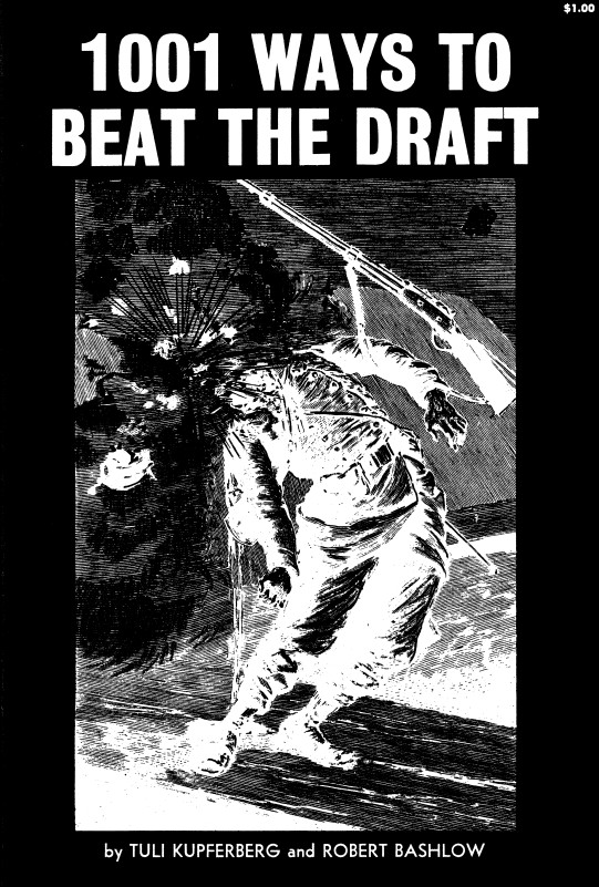 1001 ways to beat the draft - Tuli Kupferberg and Robert Bashlow ...