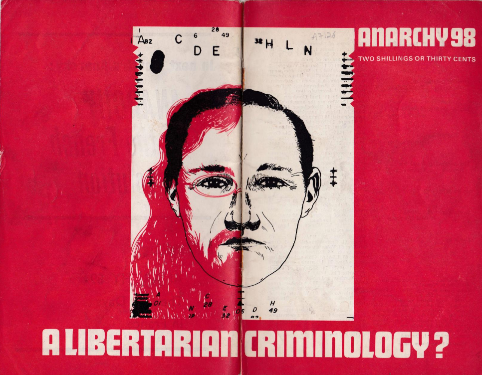 Anarchy #098: A Libertarian Criminology? | libcom.org