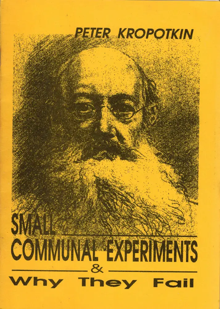 Review: Small Communal Experiments and Why They Fail by Peter Kropotkin ...