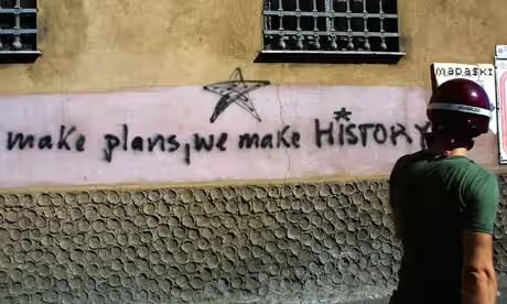 You make plans, we make history | libcom.org