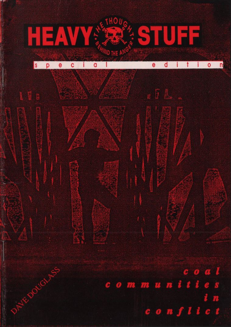 The Heavy Stuff: Coal communities in conflict - Dave Douglass | libcom.org