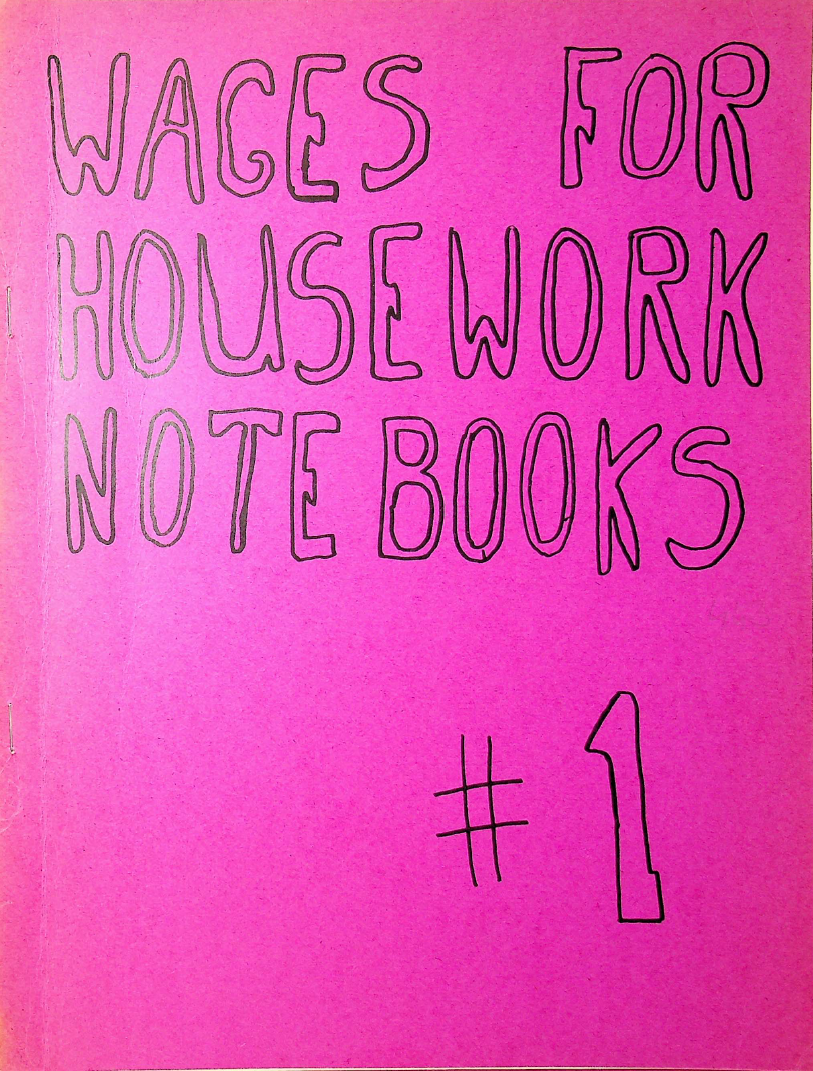Wages For Housework Notebooks #1 (1975) | libcom.org