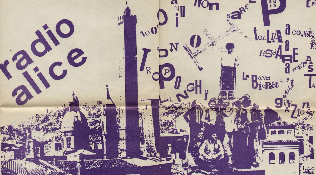 Italy in the late 1970s: Mass party Leninism, Radio Alice and Mao Dada ...