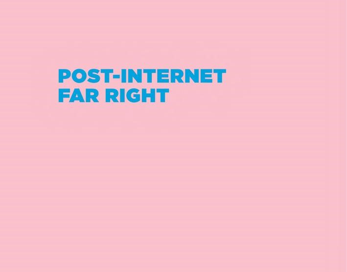 Post-Internet Far Right - 12 Rules For What | libcom.org