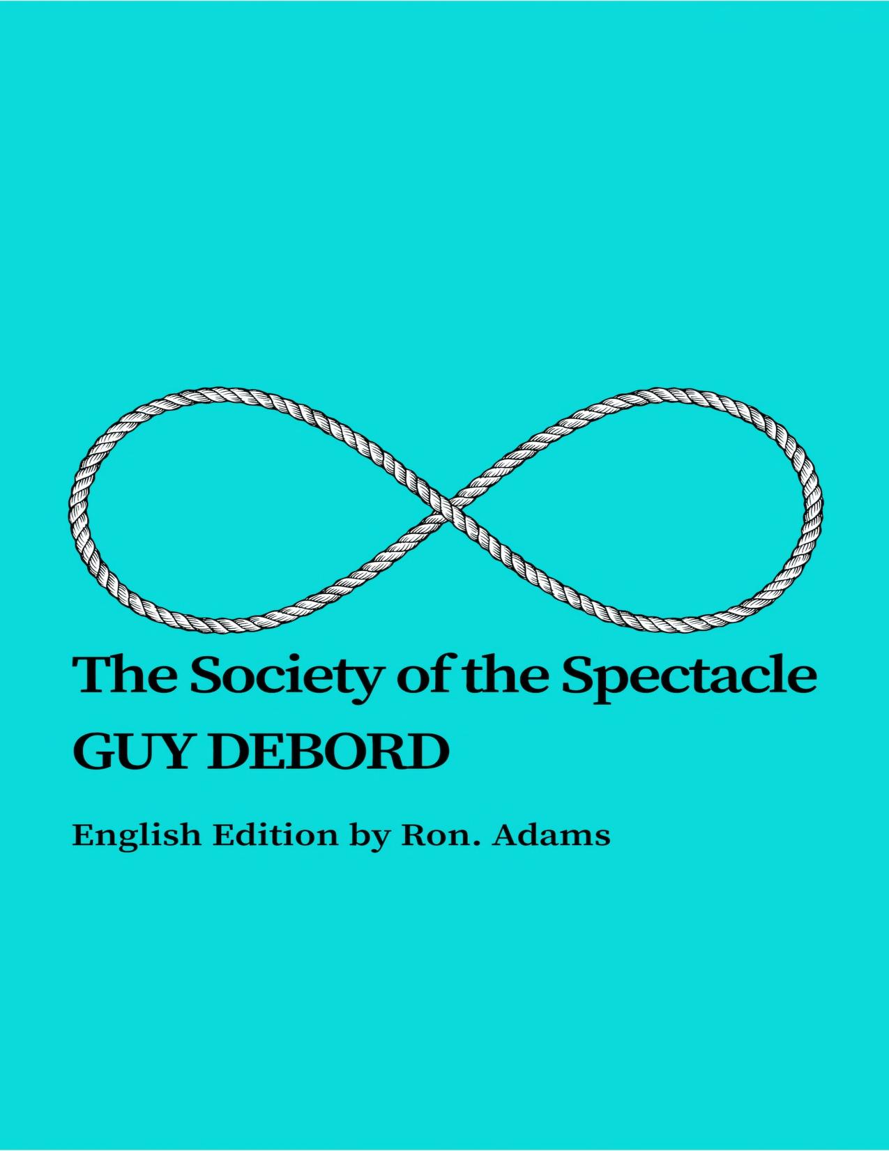 The Society of the Spectacle - Guy Debord | libcom.org