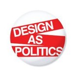 Design As Politics | libcom.org
