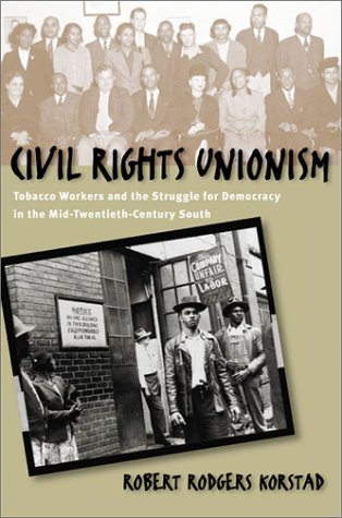 Review: Civil rights unionism: Tobacco workers and the struggle for ...