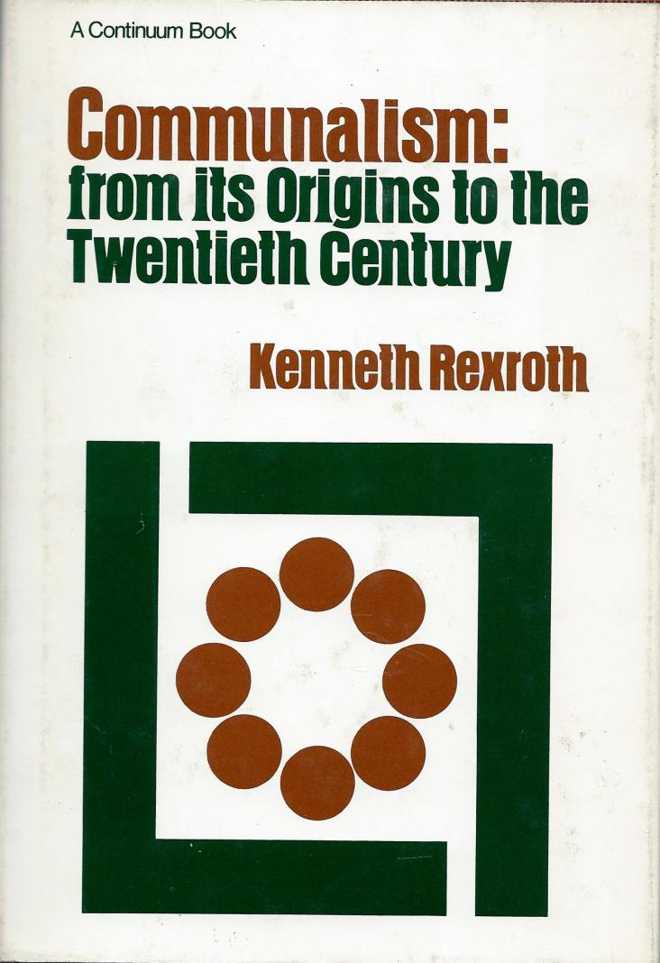 Communalism: from its origins to the 20th century - Kenneth Rexroth ...