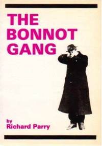 The Bonnot Gang: The story of the French illegalists - Richard Parry | libcom.org