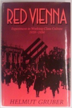 Red Vienna: experiment in working class culture, 1919-1934. - Helmut ...