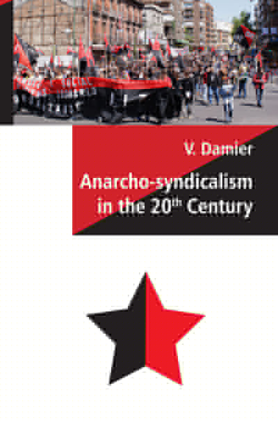Anarcho-syndicalism in the 20th Century: a review | libcom.org
