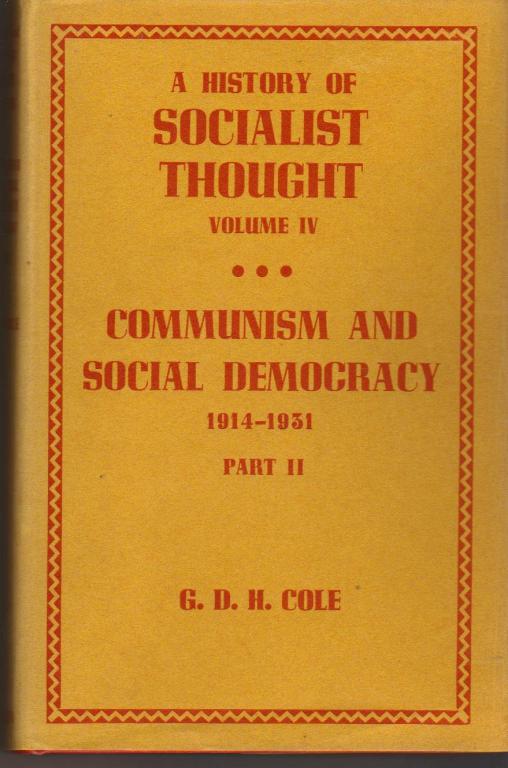 A history of socialist thought: volume IV, part II - communism and ...