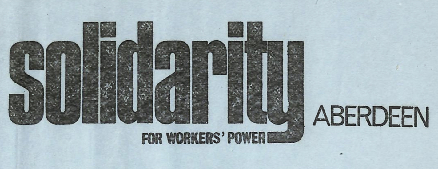 Solidarity: for workers' power (Aberdeen) | libcom.org