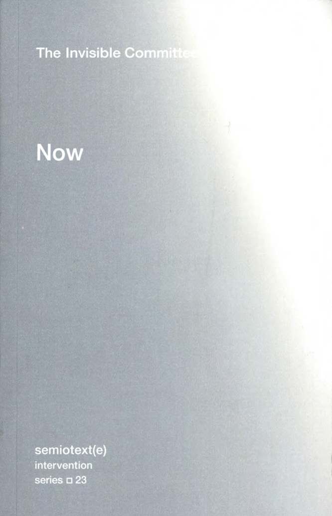 Now - The Invisible Committee | libcom.org