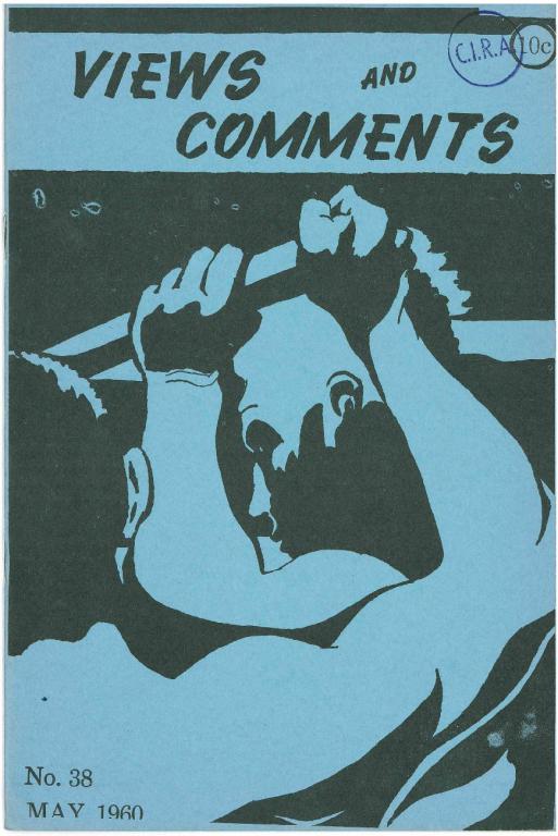 Views and Comments No. 38 (May 1960) | libcom.org