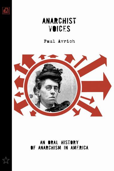 Review: Anarchist voices. An oral history of anarchism in America | libcom.org