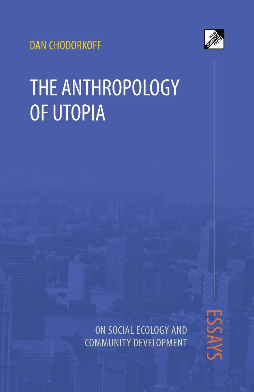 The Anthropology of Utopia | libcom.org