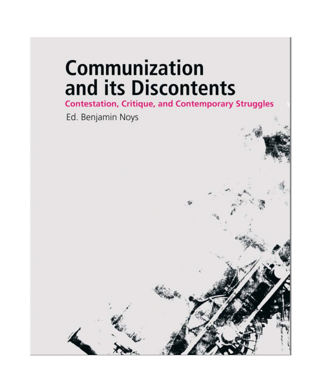 Communization and its discontents: Contestation, critique, and ...