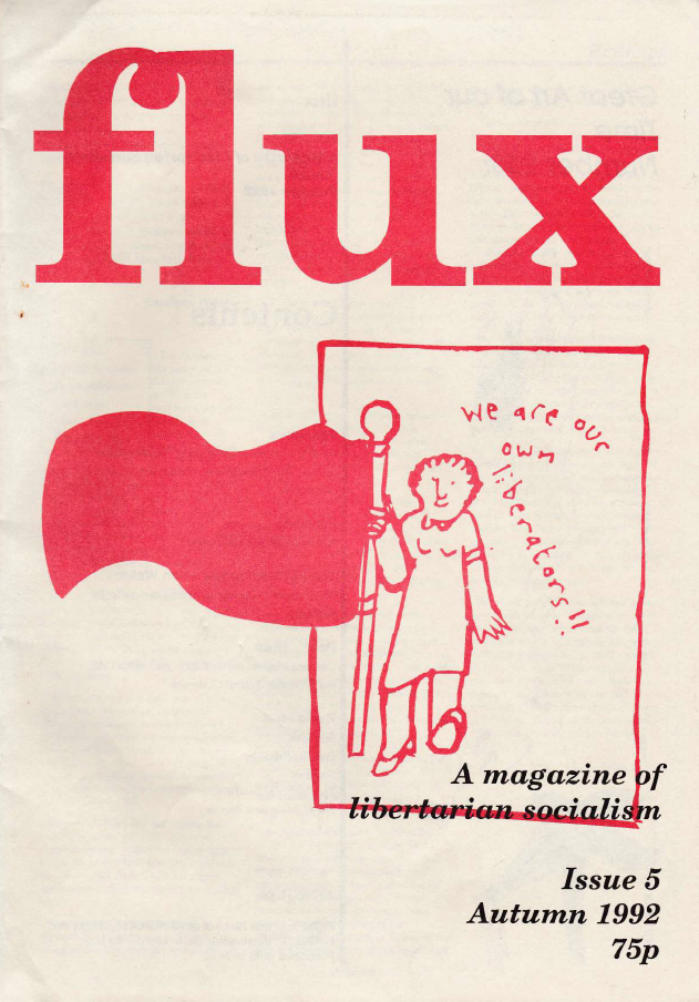 Flux: a magazine of libertarian socialism | libcom.org