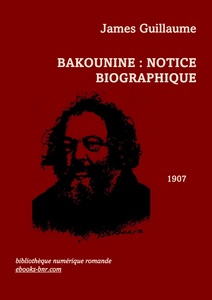 Michael Bakunin, a Biographical Sketch - James Guillaume | libcom.org