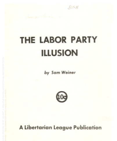 The Labor Party illusion - Sam Dolgoff | libcom.org