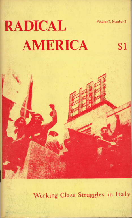 Radical America #07.02: Working class struggles in Italy | libcom.org