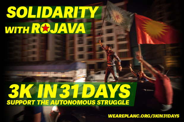 Plan C’s 3K in 31 days Rojava fundraising campaign | libcom.org