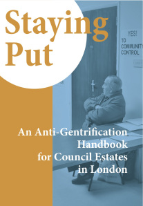 Staying Put: An Anti-Gentrification Handbook for Council Estates in ...