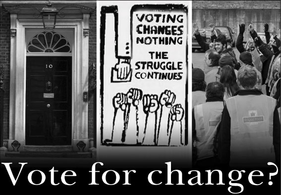 Vote for change? | libcom.org